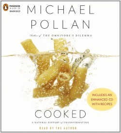 Cooked – Natural History of Transformation by Michael Pollan - The ...